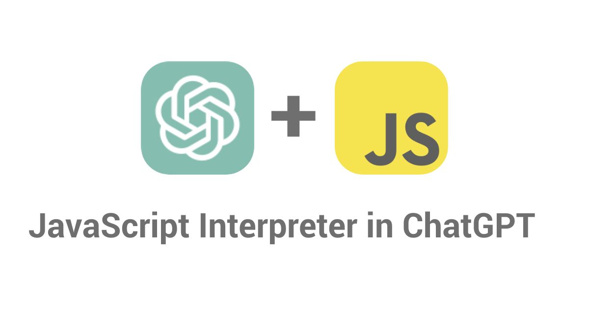 ChatGPT JavaScript Interpreter